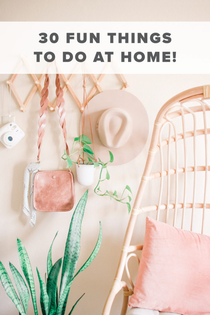 30 Fun Things To Do At Home Mikyla 30 Fun Things To Do At Home Mikyla