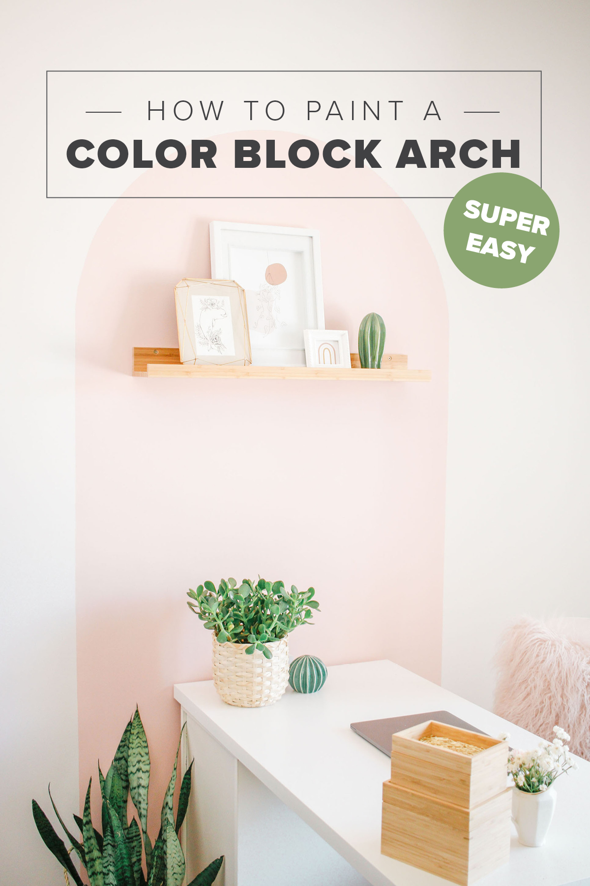 How to Paint a Color Block Arch + Office Makeover - mikyla